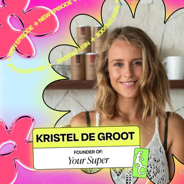 Kristel de Groot Built Her Business Your Super to $200M+ in her 20’s ...